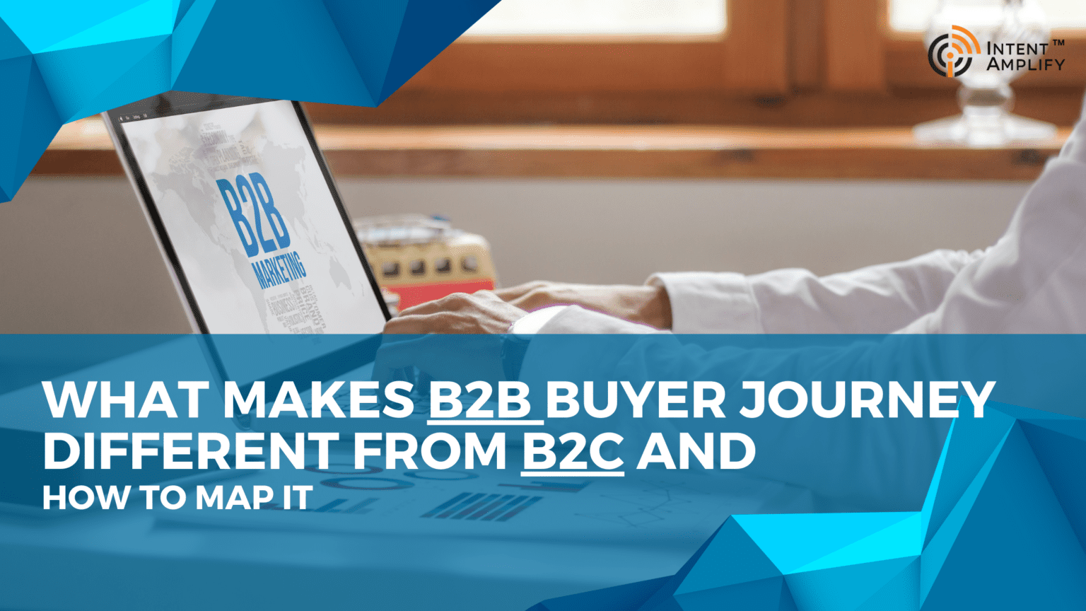 What Makes B2B Buyer Journey Different from B2C and How to map It