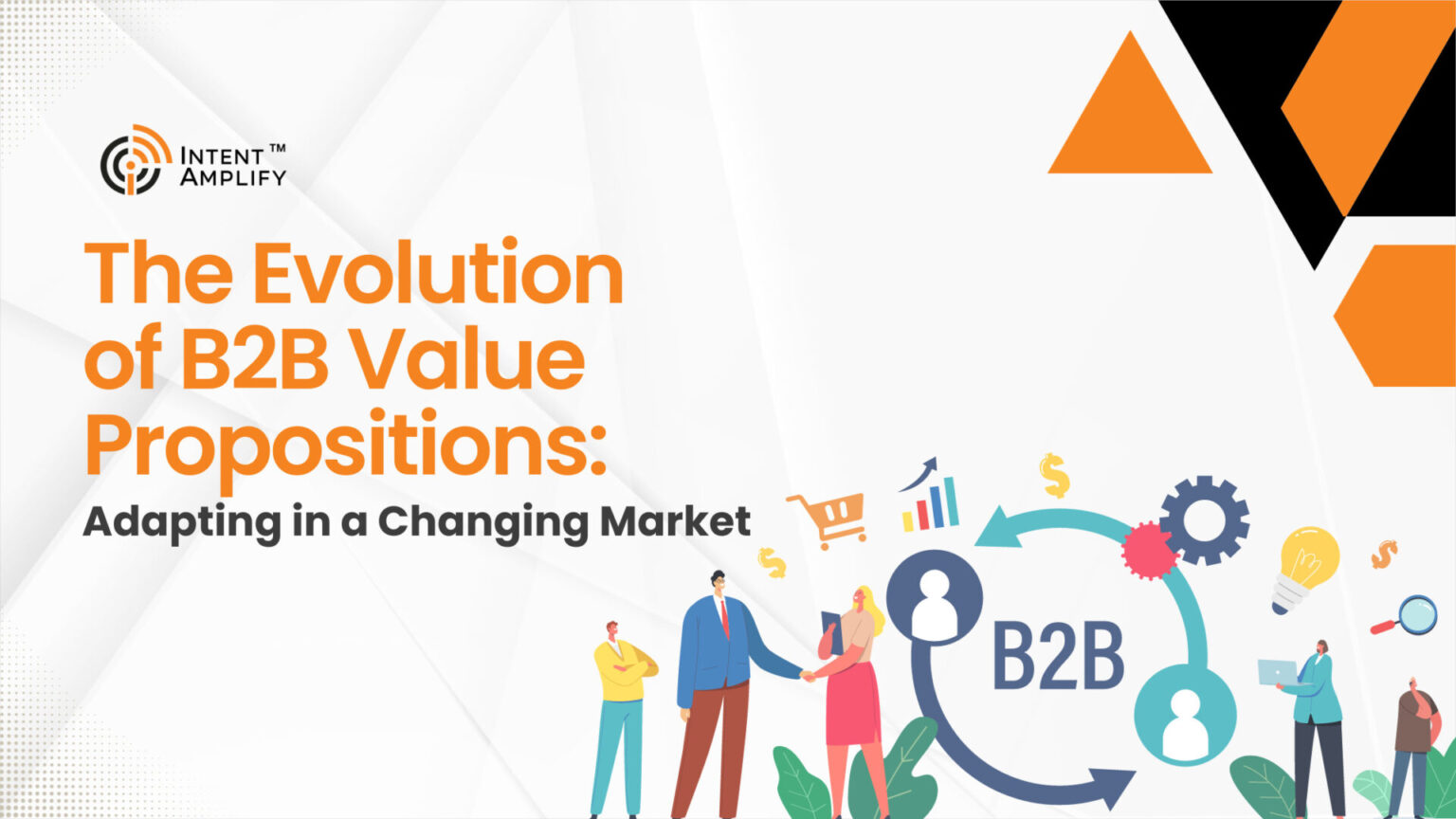 The Evolution of B2B Value Propositions: Adapting in a Changing Market