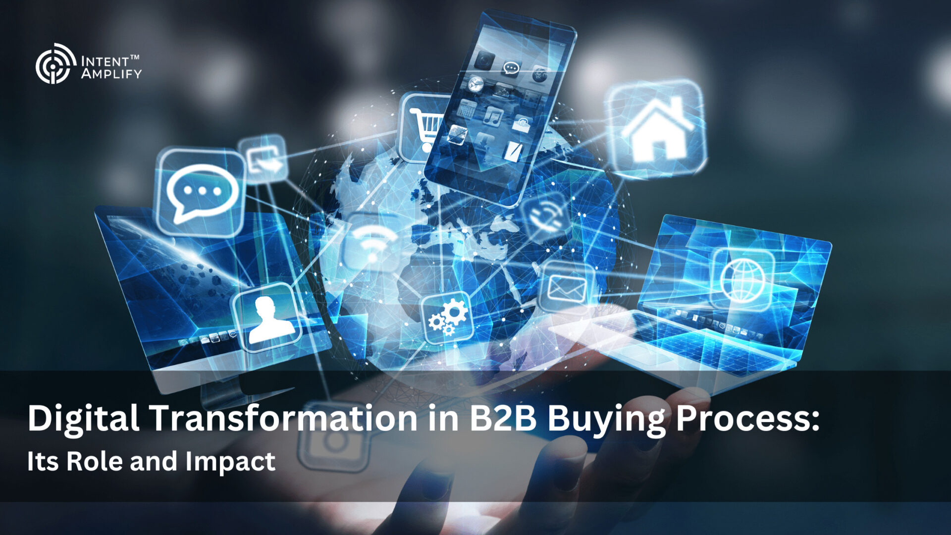 Digital Transformation in B2B Buying Process - Its Role and Impact